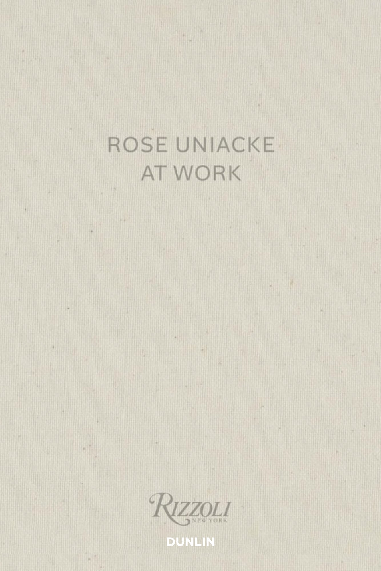 Rose Uniacke at Work Book Dunlin Australia – Dunlin Home